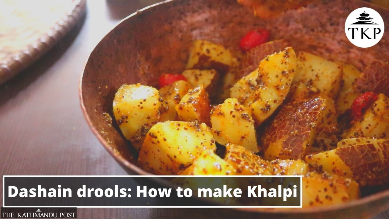 Dashain drools: How to make Khalpi
